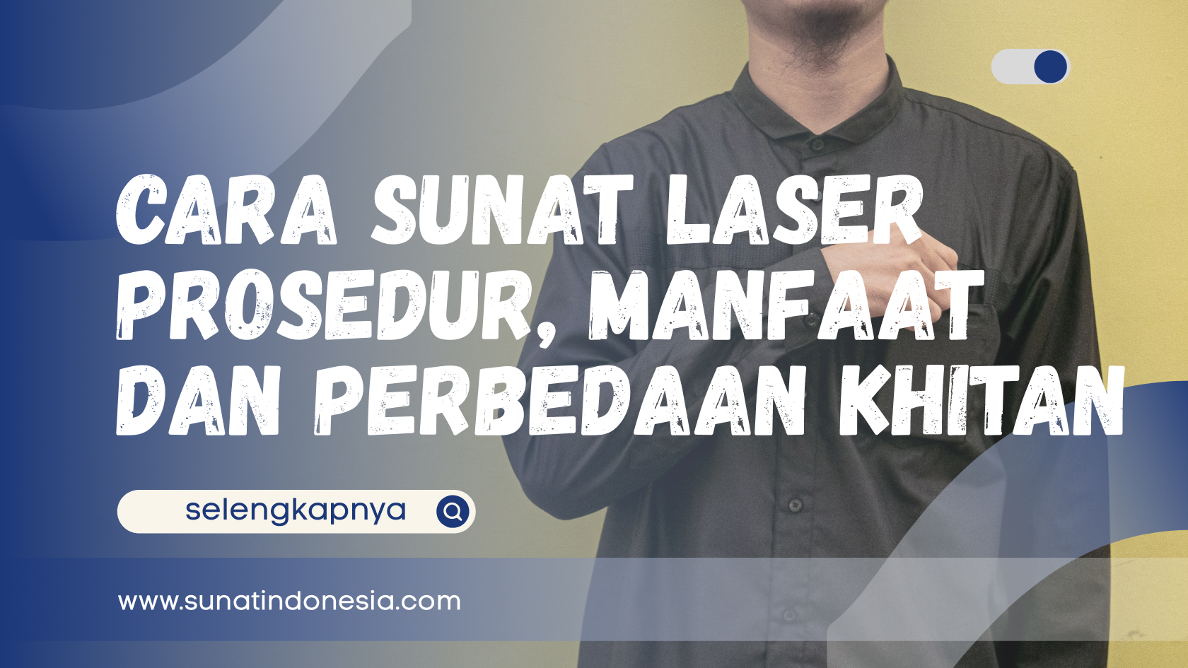 Cara Sunat Laser - Prosedur, Manfaat, dan Perawatan Khitan