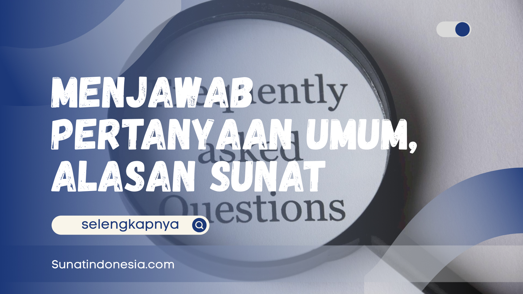 Menjawab Pertanyaan Umum, Alasan Sunat dan Manfaatnya