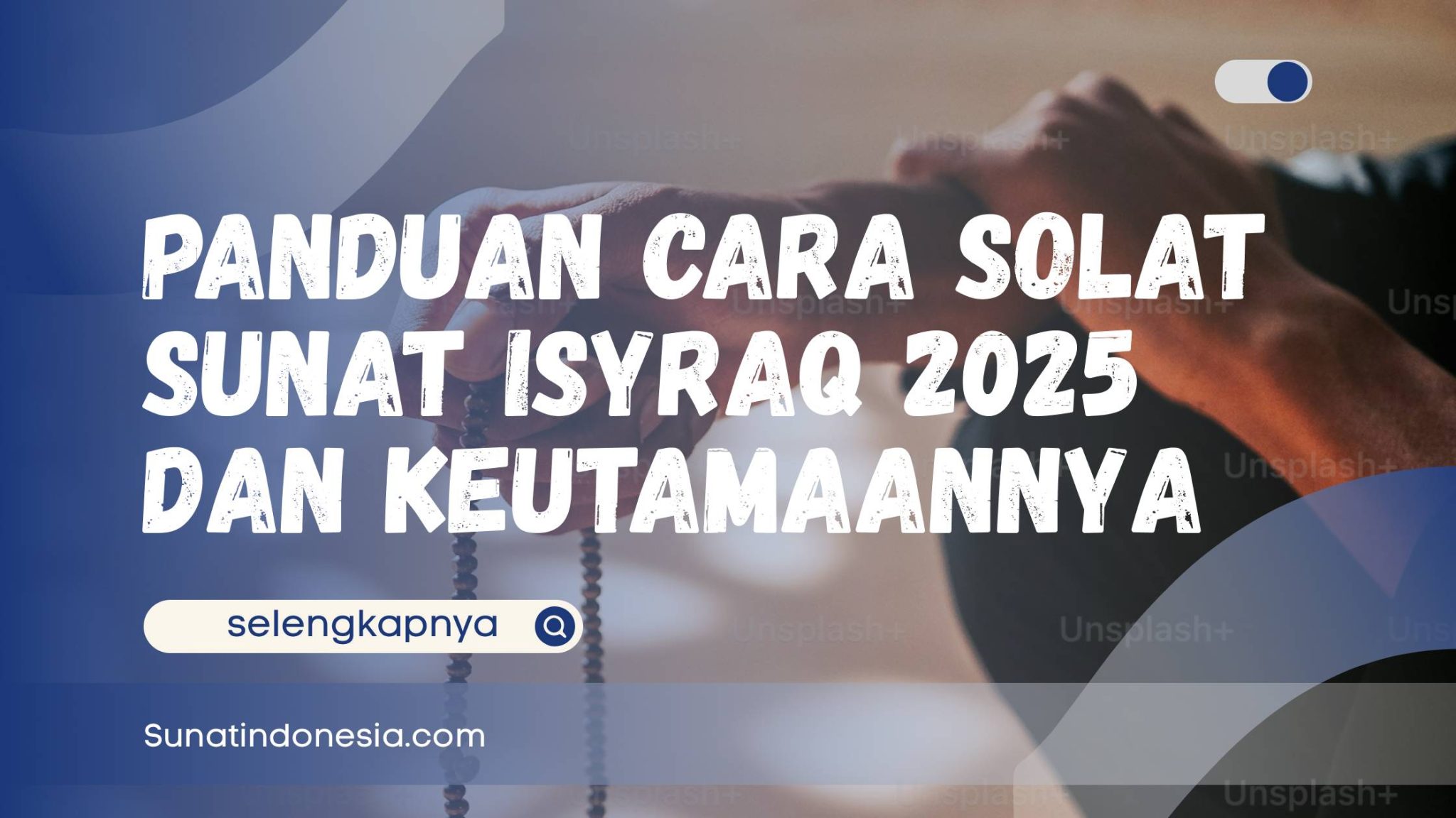 Panduan Cara Solat Sunat Isyraq 2025 dan 5 Keutamaannya